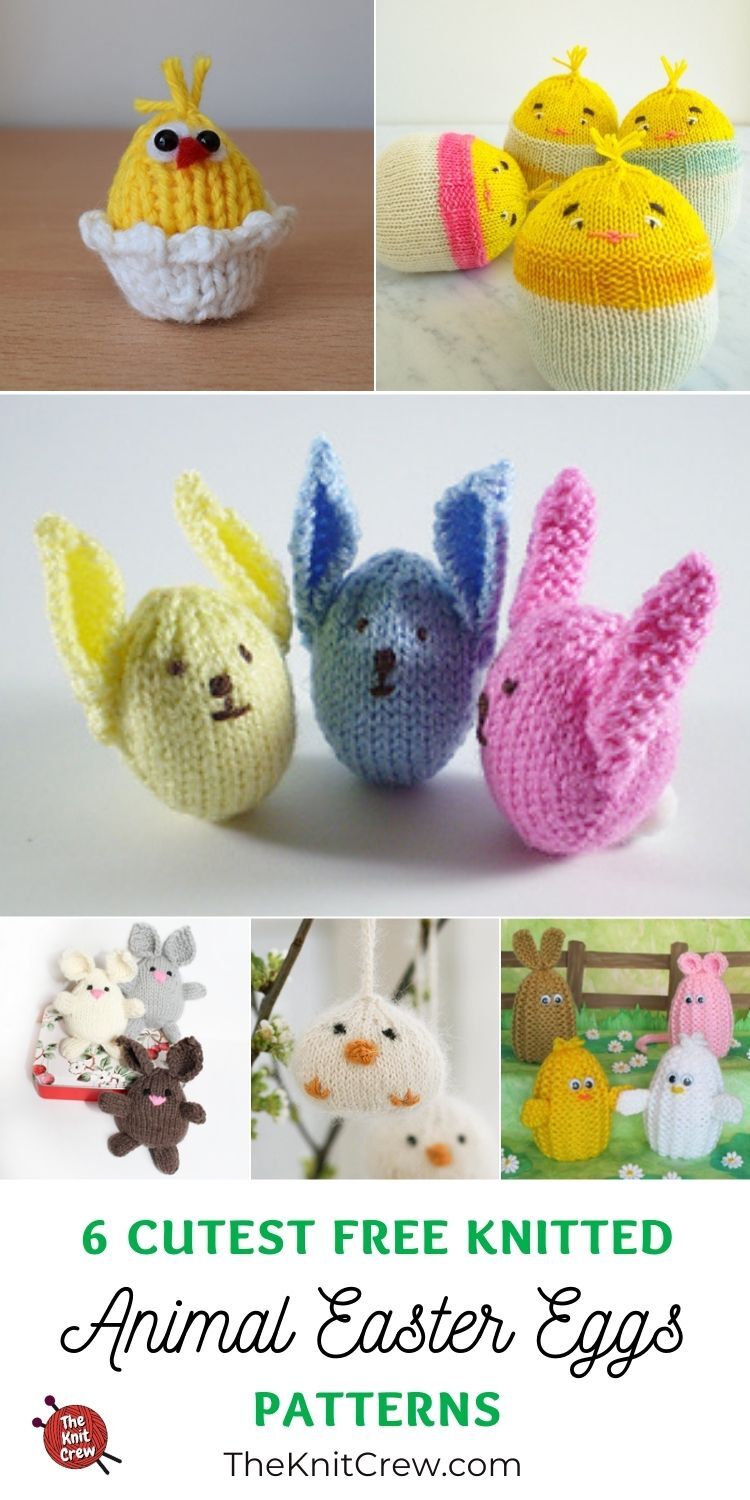 6 Cutest Free Animal Easter Egg Knitting Patterns - The Knit Crew