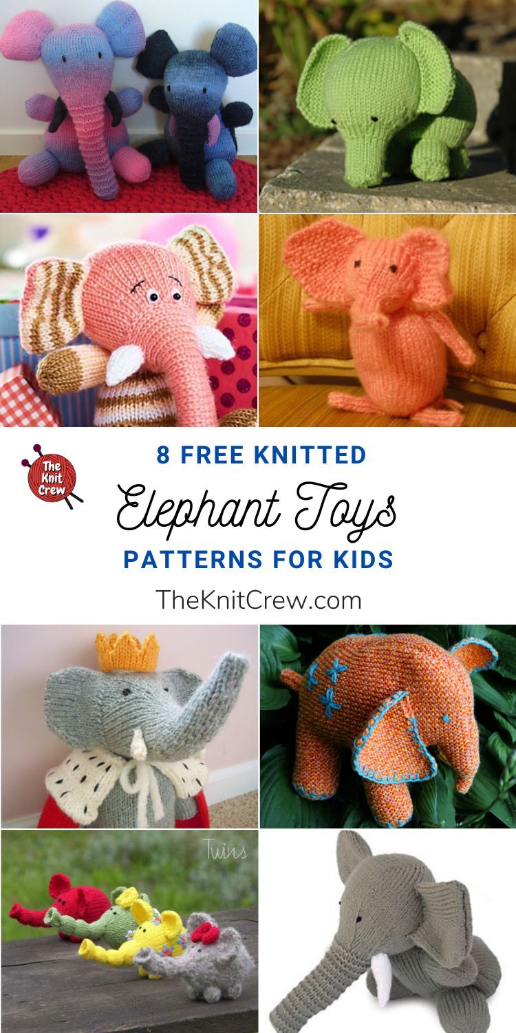 8 Free Knitted Elephant Toy Patterns For Kids - The Knit Crew