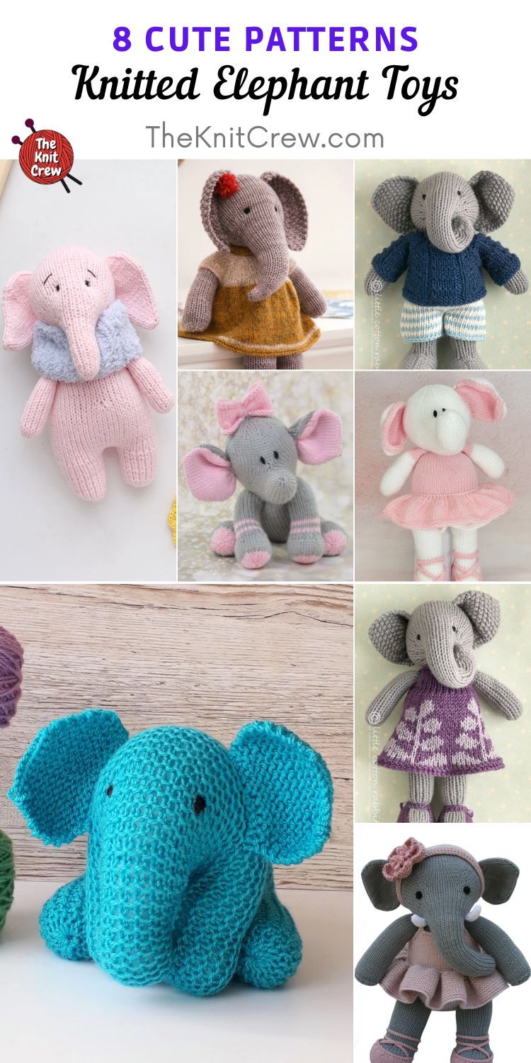 8 Cute Knitted Elephant Toy Patterns - The Knit Crew