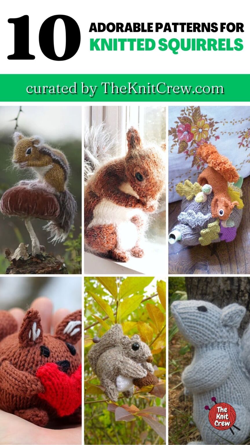 Get Cozy With These 10 Adorable Knitted Squirrels Patterns - The Knit Crew